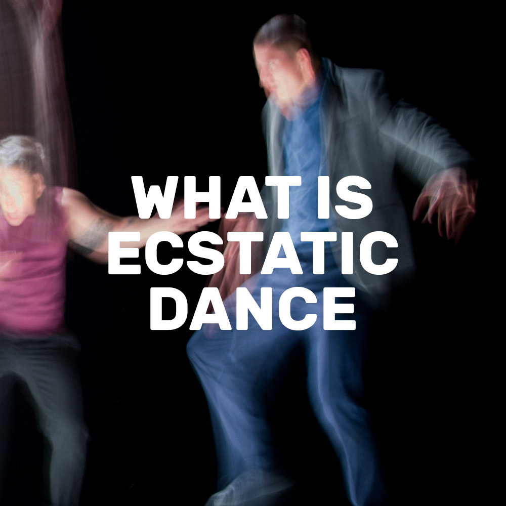 What is Ecstatic Dance: The Freeform Dance Phenomenon | LSA